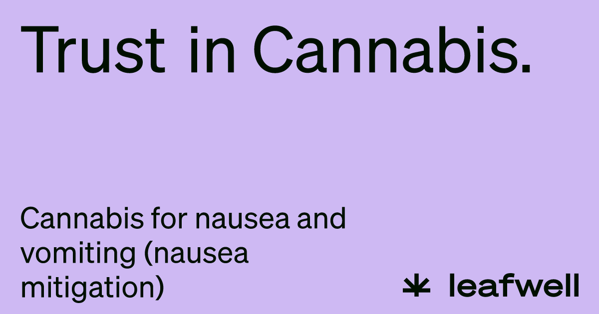 Cannabis to Help With Nausea and Vomiting Mitigation - Leafwell